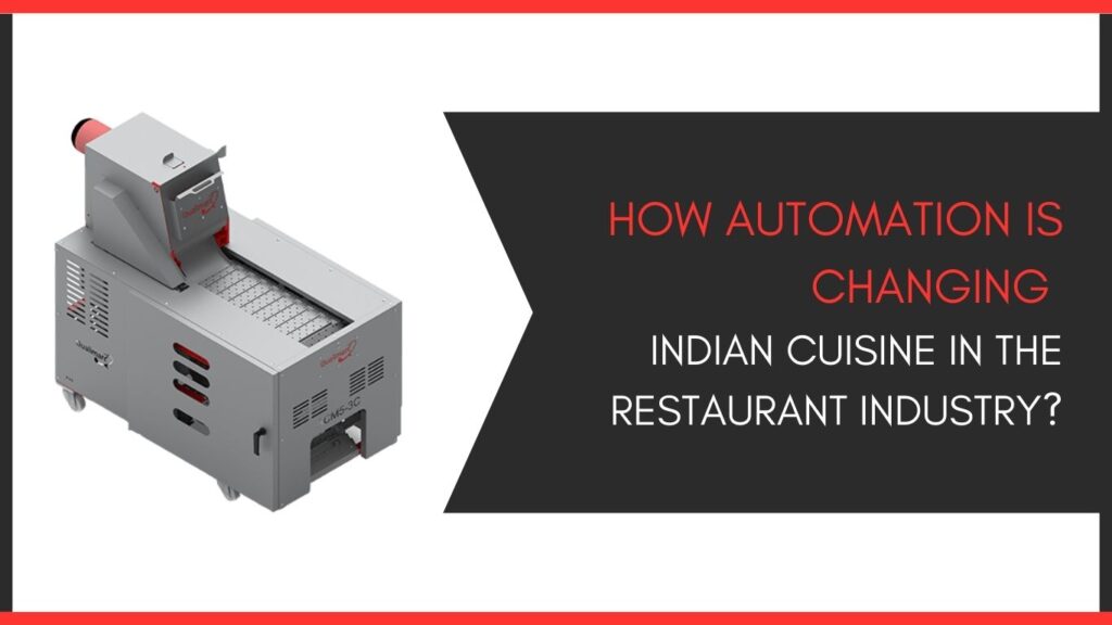 How Automation is Changing Indian Cuisine in the Restaurant Industry ...